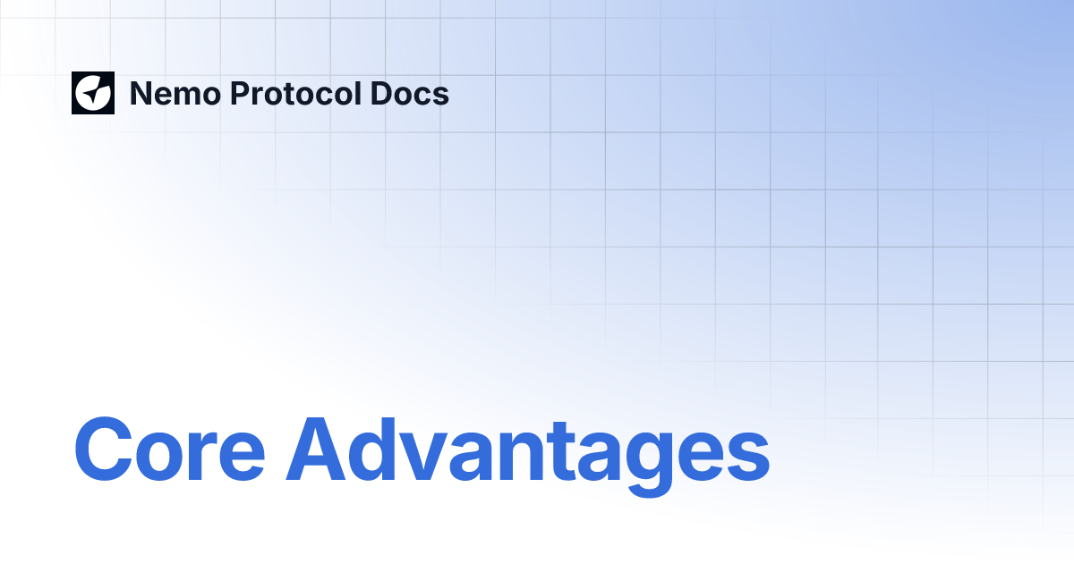 Core Advantages | Nemo Protocol Docs