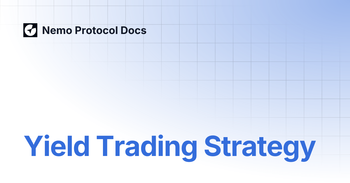 Yield Trading Strategy | Nemo Protocol Docs